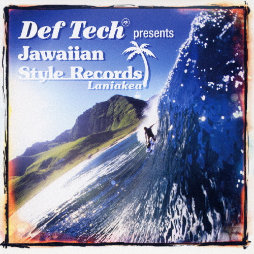 Jawaiian Style Record Laniakea（Def Tech） - Island-Time（アイランドタイム）